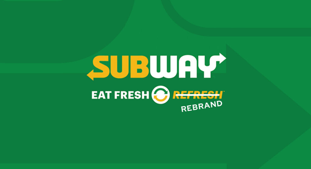Reviewing Subway's Brand Refresh | 3 Key Takeaways